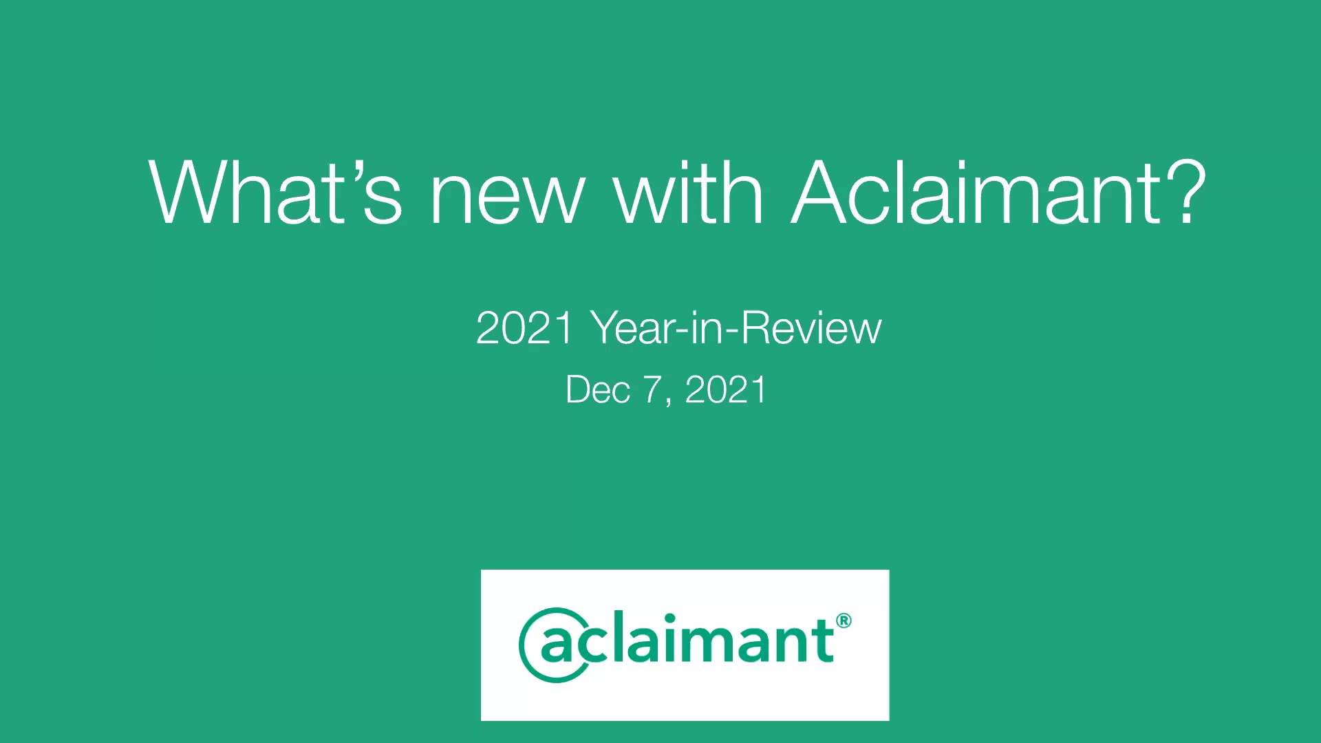 Aclaimant | New Features and Releases 2021 Webinar